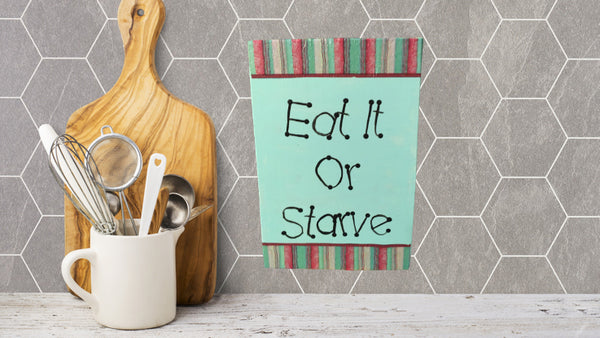 EAT IT OR STARVE Wooden Kitchen Sign Wall Art Hand Painted Pale Aqua D ...