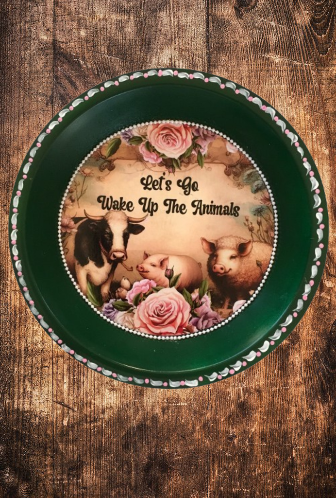 Pie Pan Forrest Green LETS WAKE UP THE ANIMALS Farmhouse Country Cow P ...
