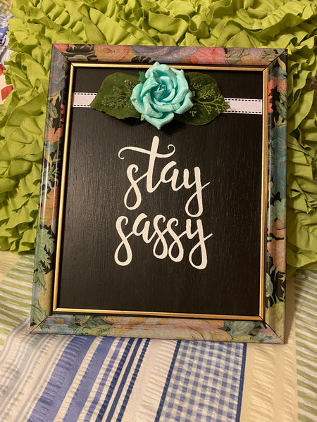 STAY SASSY Framed Wall Art Handmade Hand Painted Home Decor Gift Idea ...