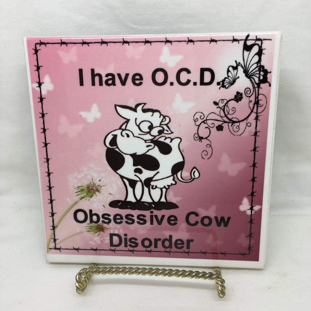 I HAVE O. C. D. OBSESSIVE COW DISORDER Ceramic Farm Tile Sign Wall Art ...