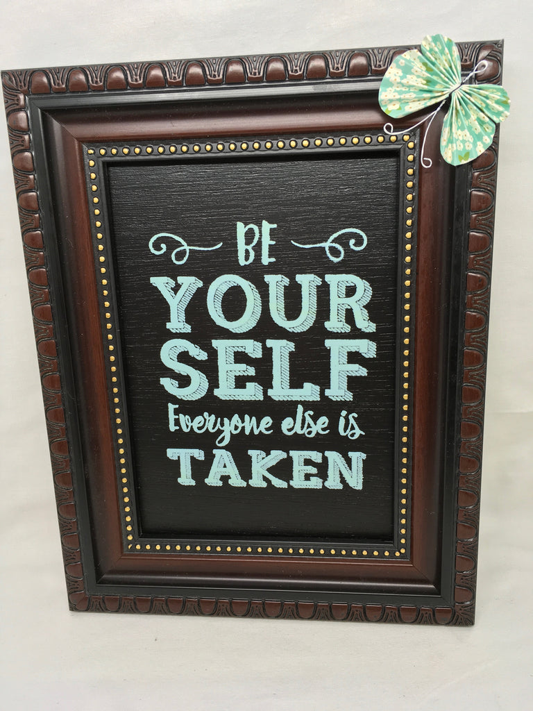 BE YOURSELF EVERYONE ELSE IS TAKEN Framed Wall Art Hand Painted Aqua G ...