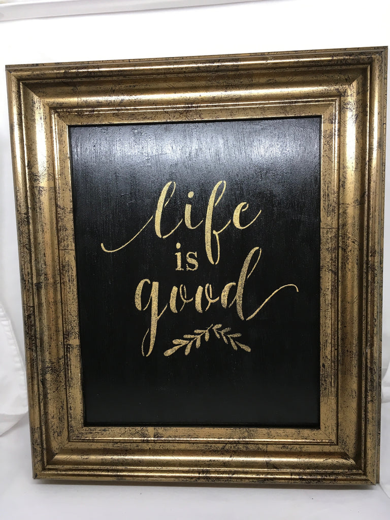 LIFE IS GOOD Framed Saying Sign Wall Art Black Gold Hand Painted Home ...