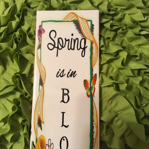 SPRING IS IN BLOOM Ceramic Tile Sign Wall Art Gift Idea Home Decor Pos ...