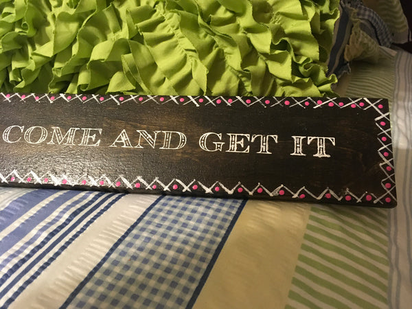 COME AND GET IT Wooden Sign Positive Words Pink Floral Handmade Gift W ...