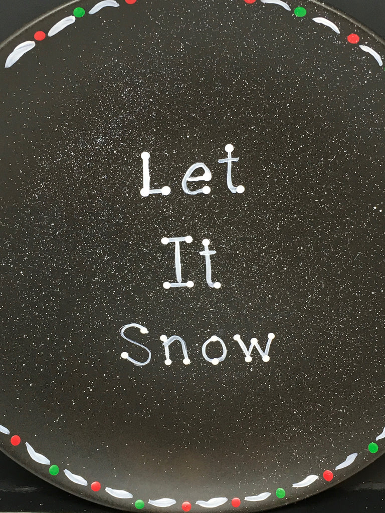 Plate Hand Painted Upcycled Positive Saying LET IT SNOW Plate Christma ...
