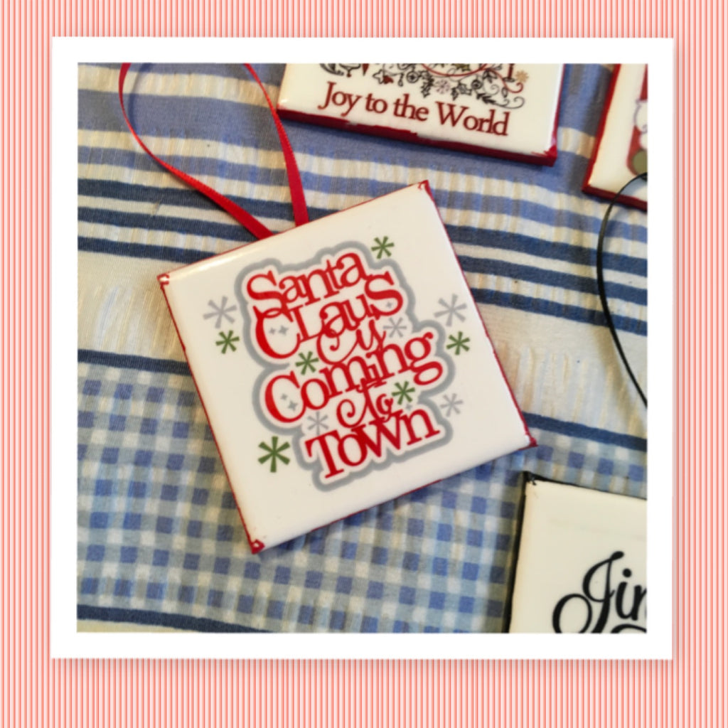 SANTA CLAUS IS COMING TO TOWN Words Ceramic Tile Christmas Ornament Gi ...