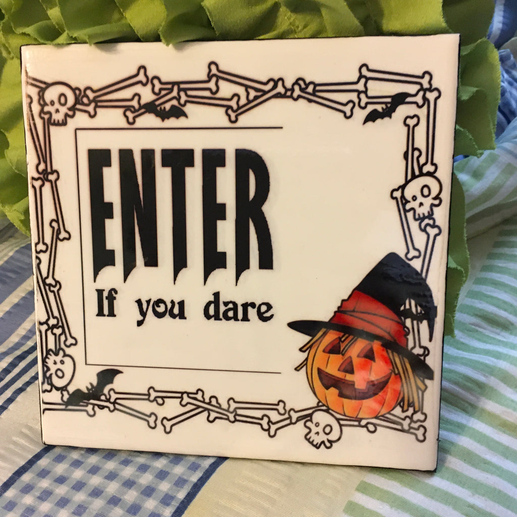 ENTER IF YOU DARE Wall Art Ceramic Tile Sign Gift Home Decor Halloween ...